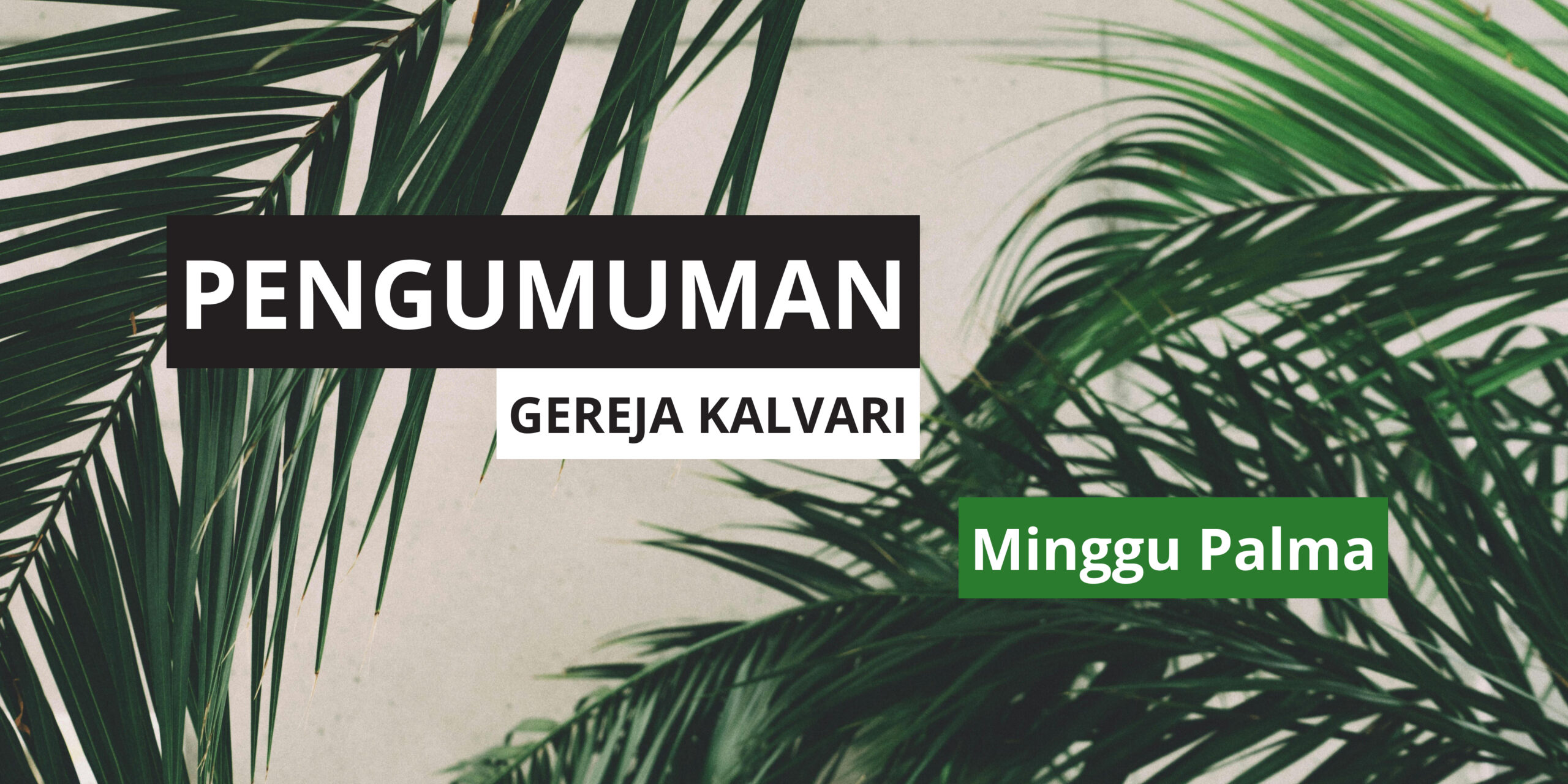 Pengumuman Hari Raya Minggu Palma - BEKAL